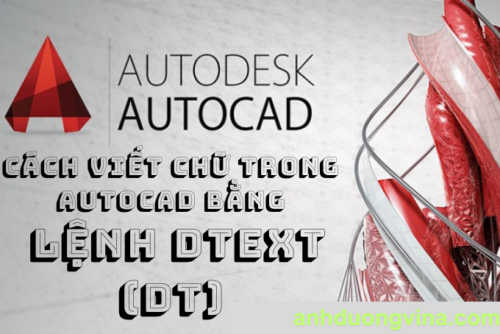 Cách viết chữ trong AutoCAD bằng lệnh DText (DT) - Kỹ Thuật Công Nghiệp ...